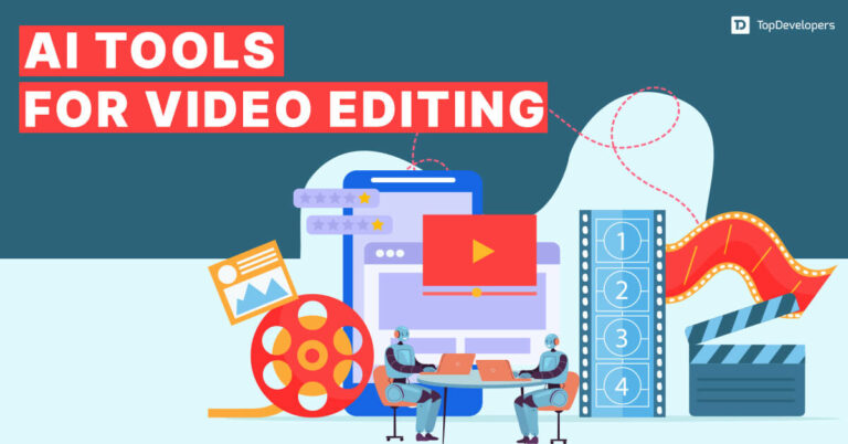 AI Tools for Video Editing for 2024 - TopDevelopers.co