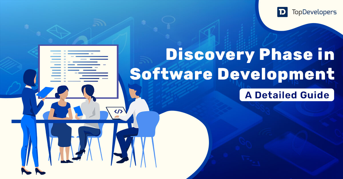 Discovery Phase in Software Development [A Complete Guide]