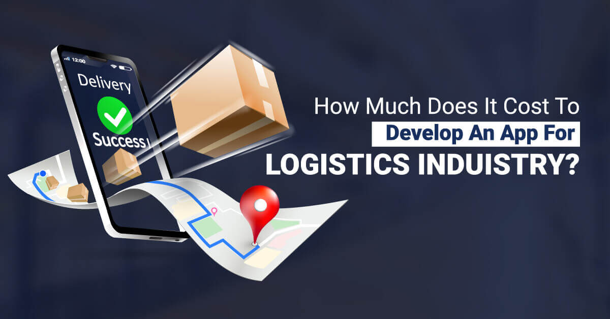 Logistics App Development: A Strategic Guide to Business Success - TopDevelopers.co
