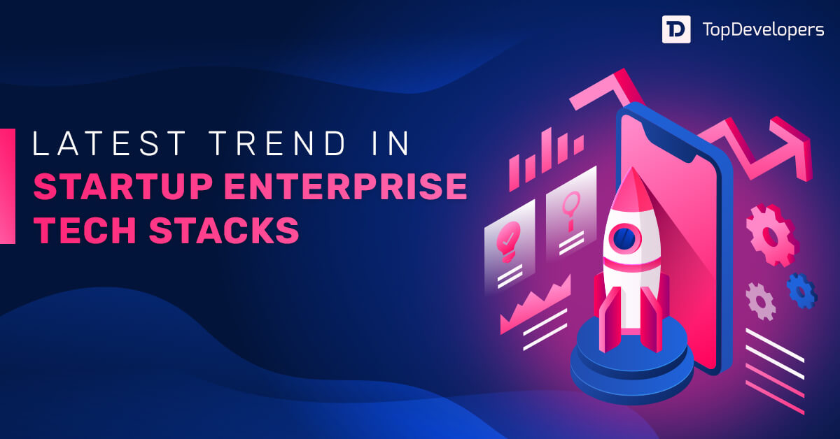Top Technology Stacks to Lead Startup Enterprises in 2024