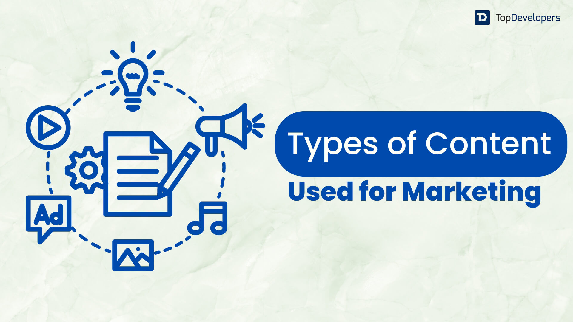 10 Types Of Content Marketing You Can Use - TopDevelopers.co