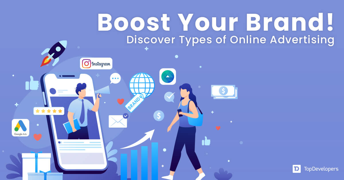 Types of Online Advertising to Boost Brand Awareness - TopDevelopers.co