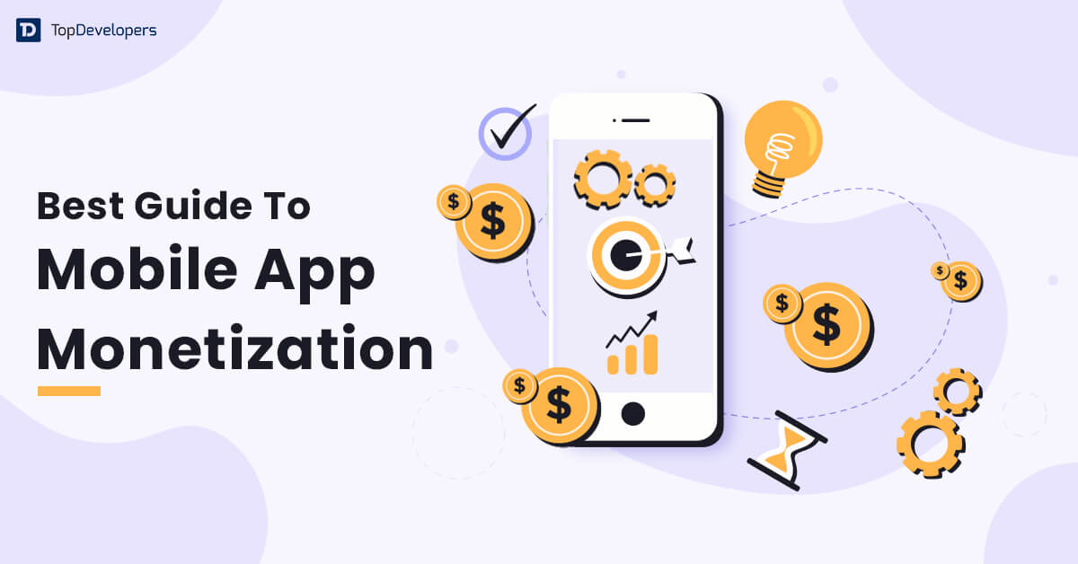 What are the Best Mobile App Monetization Strategies?