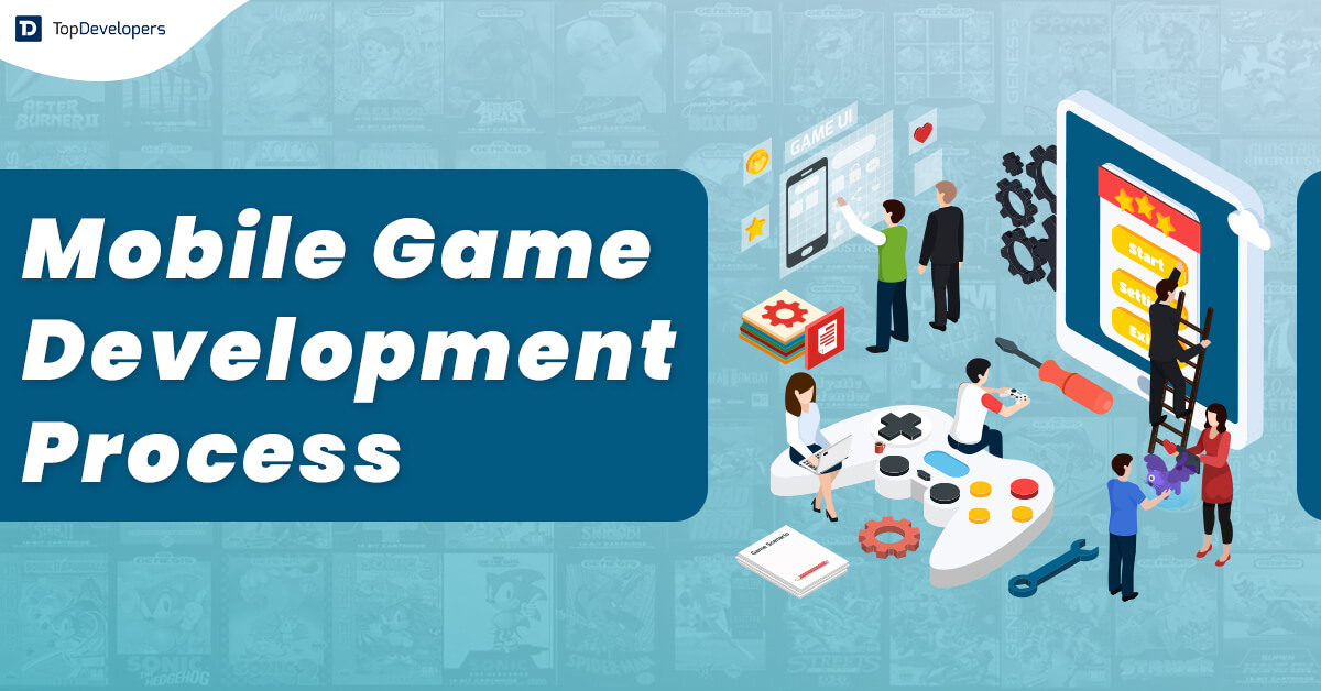 Mobile Game Development Process – A Short Guide - TopDevelopers.co